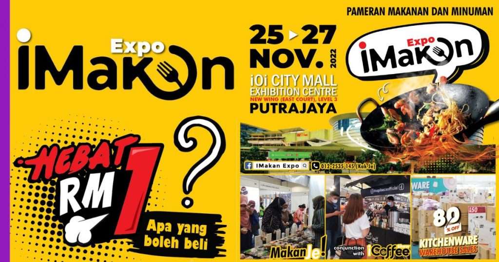 IMakan Expo Kini Kembali di iOi City Mall, Putrajaya Pada 25 - 27 November Ini! - Purple Durian